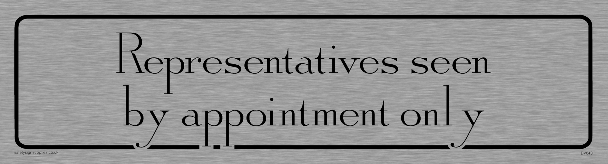 representatives seen by appointment only - door sign from Safety Sign ...