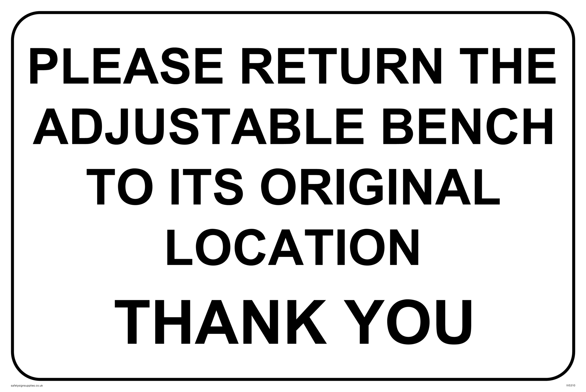 Return bench to its original position sign from Safety Sign Supplies