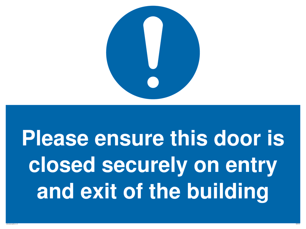 Ensure this door is closed securely on entry and exit Sign from Safety ...