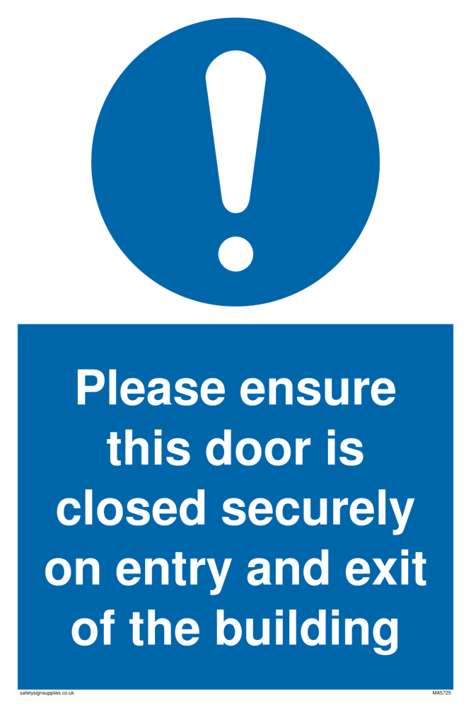 Ensure this door is closed securely on entry and exit Sign from Safety ...