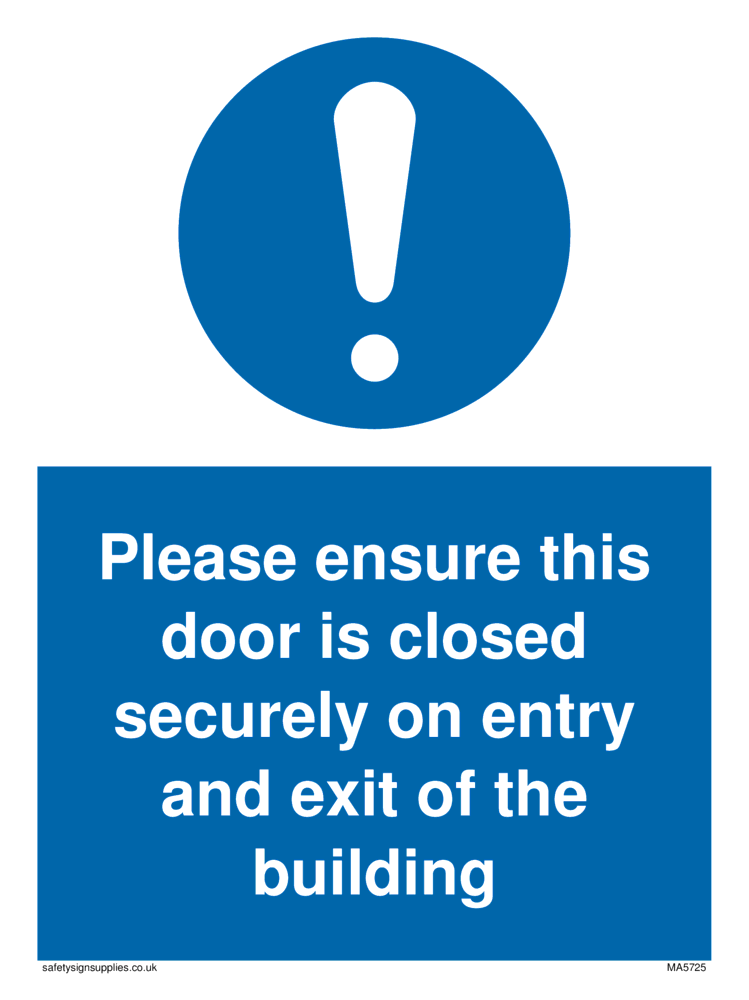 Ensure this door is closed securely on entry and exit Sign from Safety ...