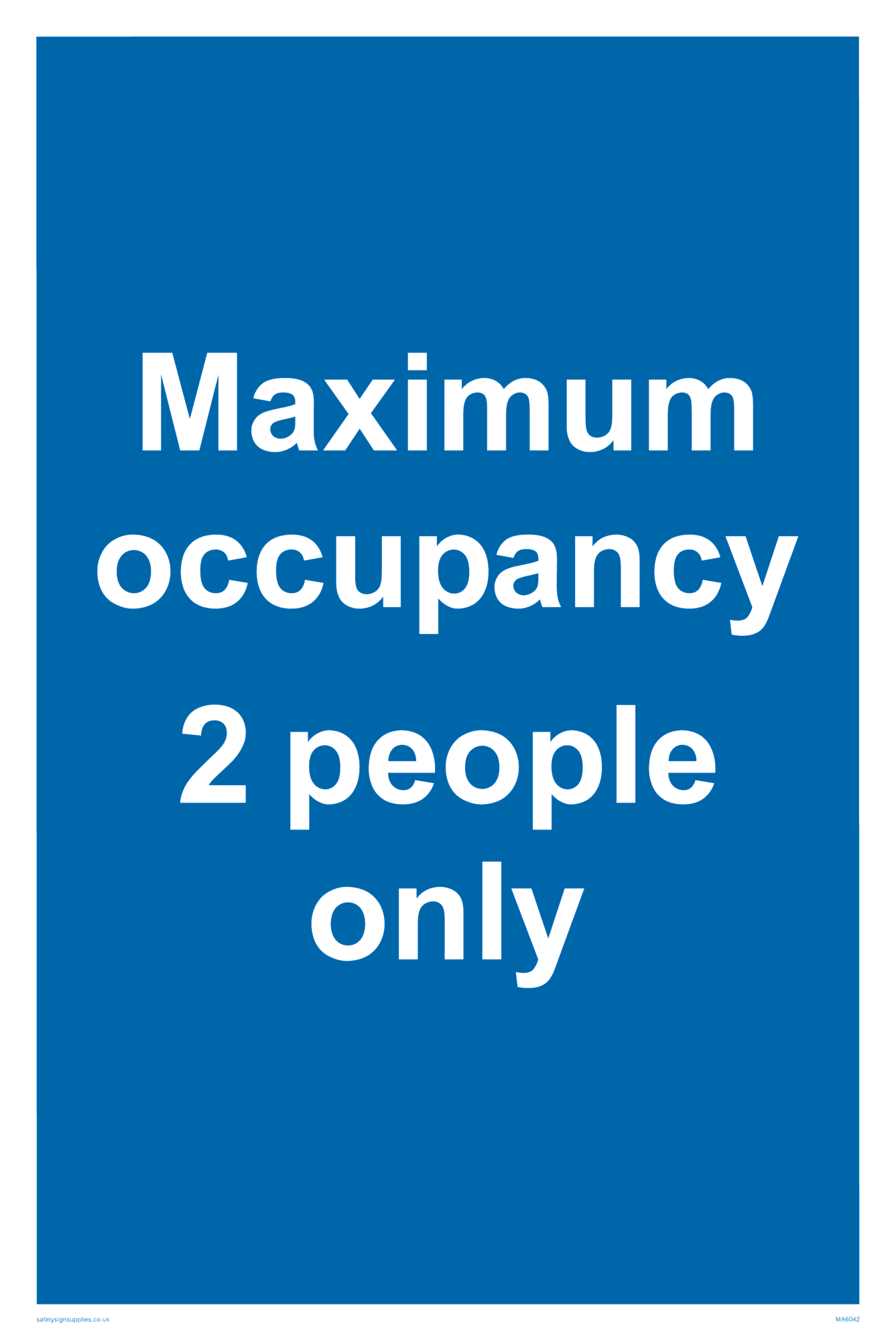 Maximum occupancy 2 people only from Safety Sign Supplies