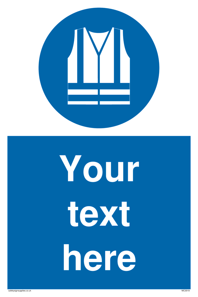 Custom Hi-vis Vest Sign from Safety Sign Supplies
