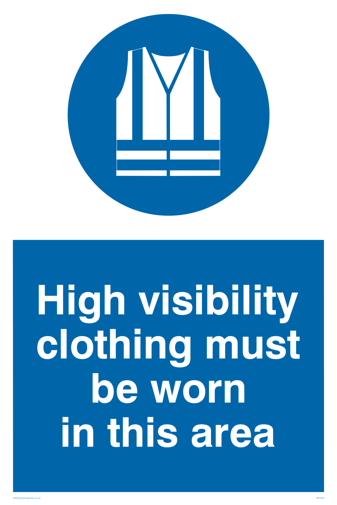 hi-vis must be worn in area from Safety Sign Supplies