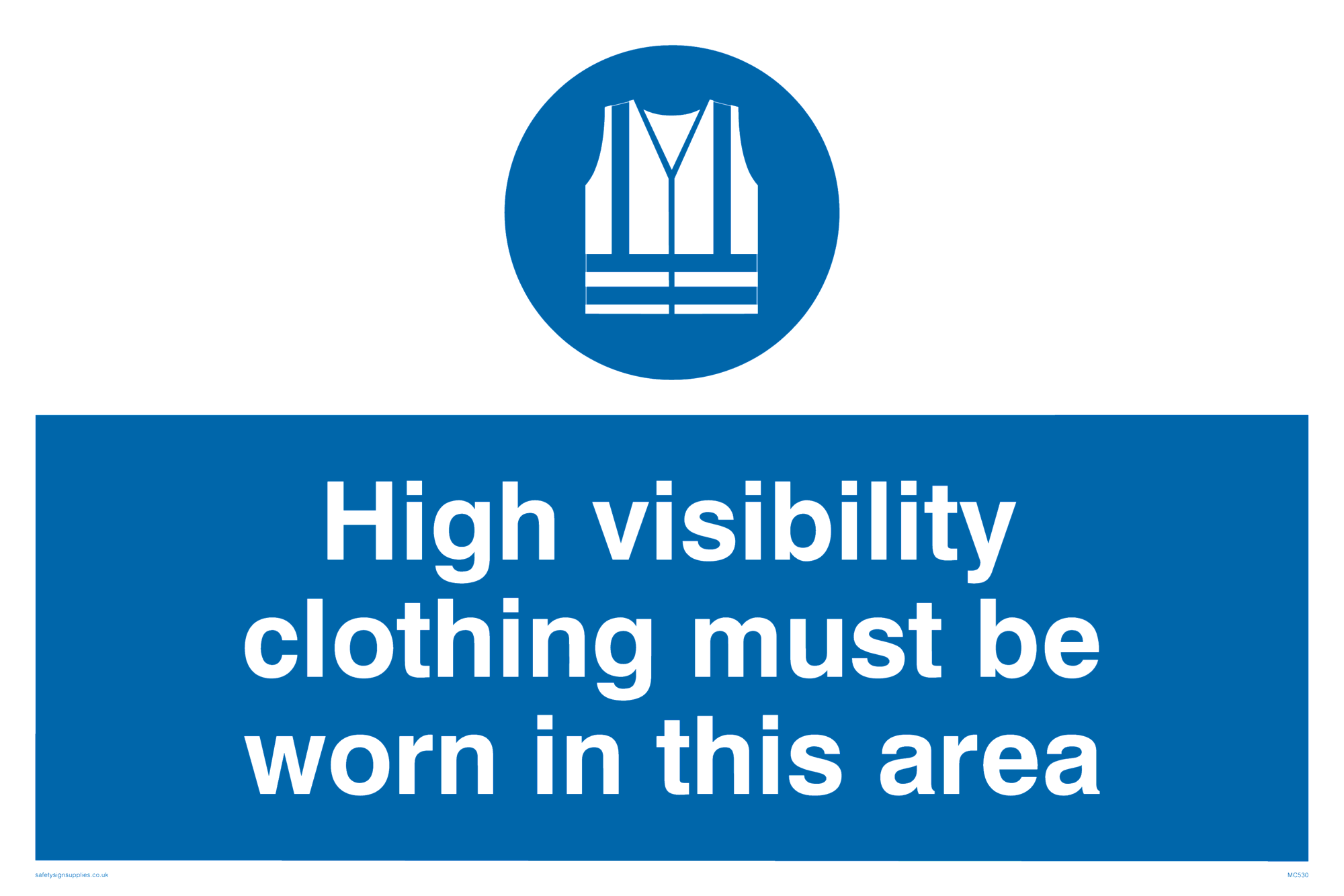 hi-vis must be worn in area from Safety Sign Supplies