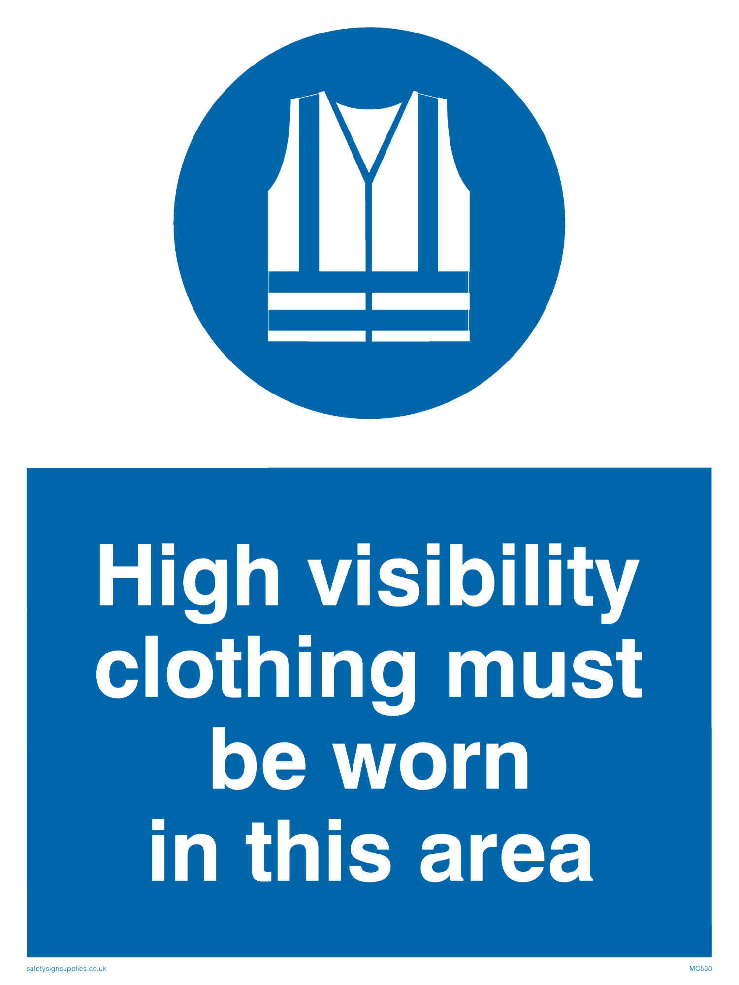 hi-vis must be worn in area from Safety Sign Supplies