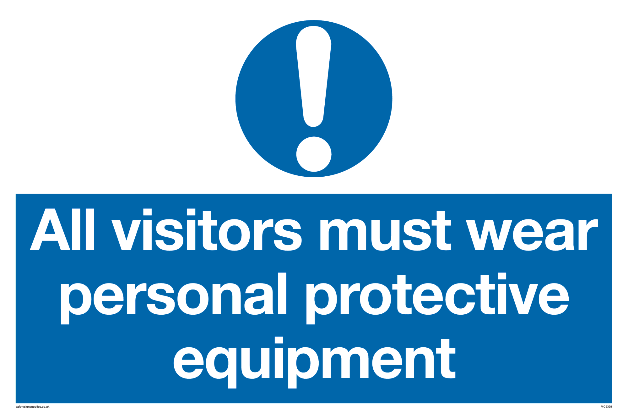 All visitors must wear protective equipment from Safety Sign Supplies