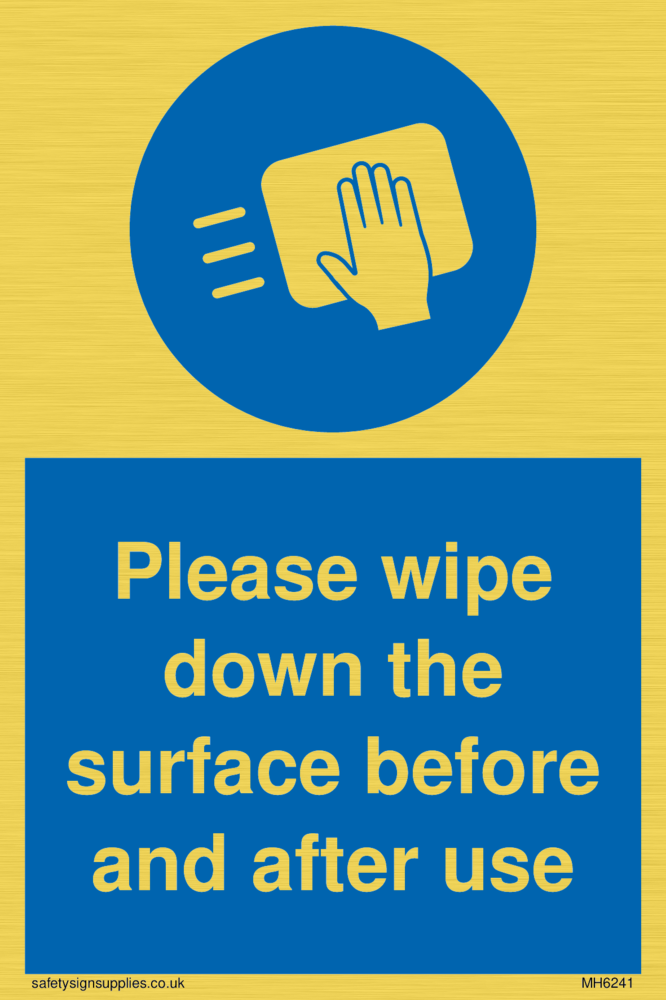 Please wipe down the surface before and after use from Safety Sign Supplies