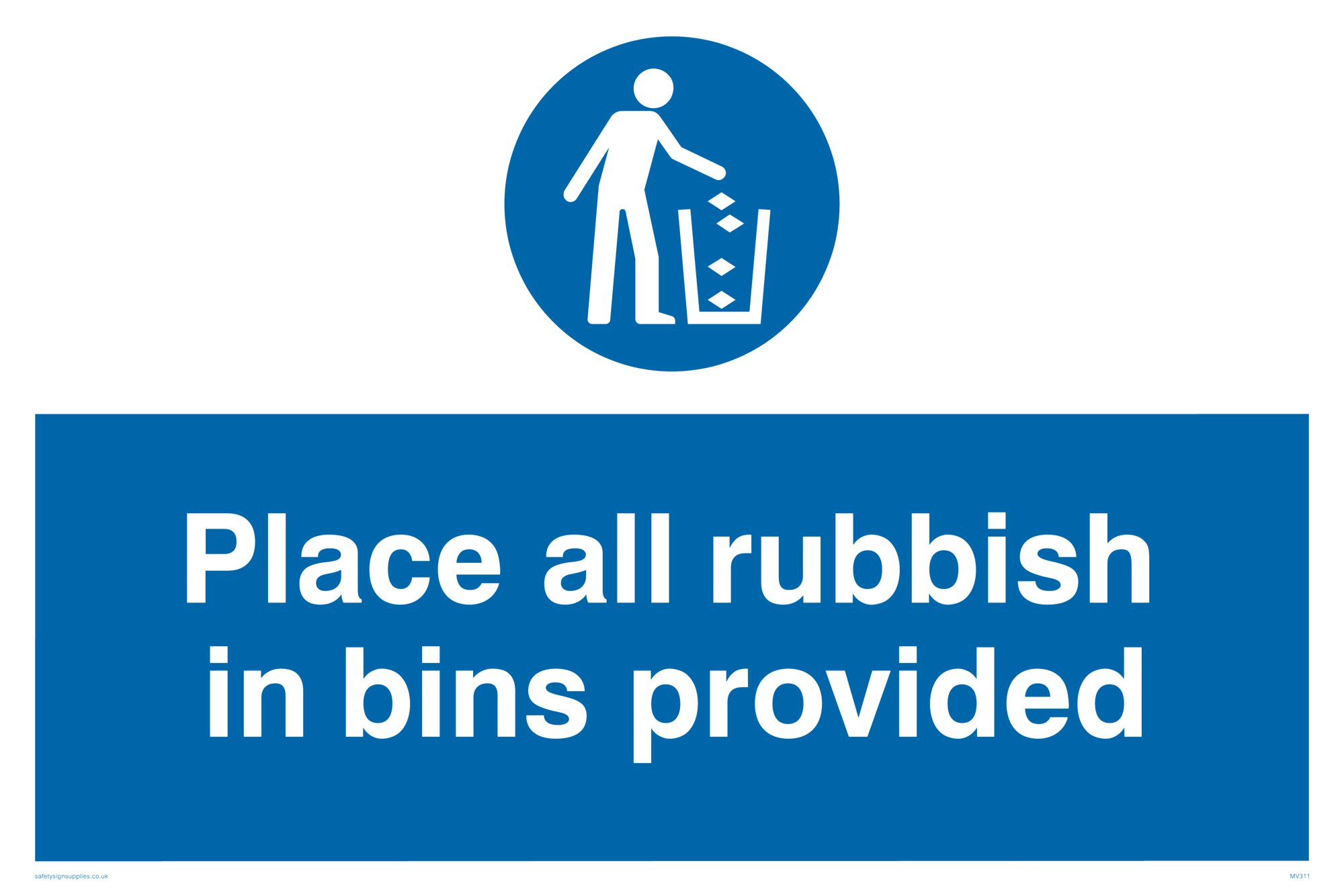 place all rubbish in bins provided from Safety Sign Supplies