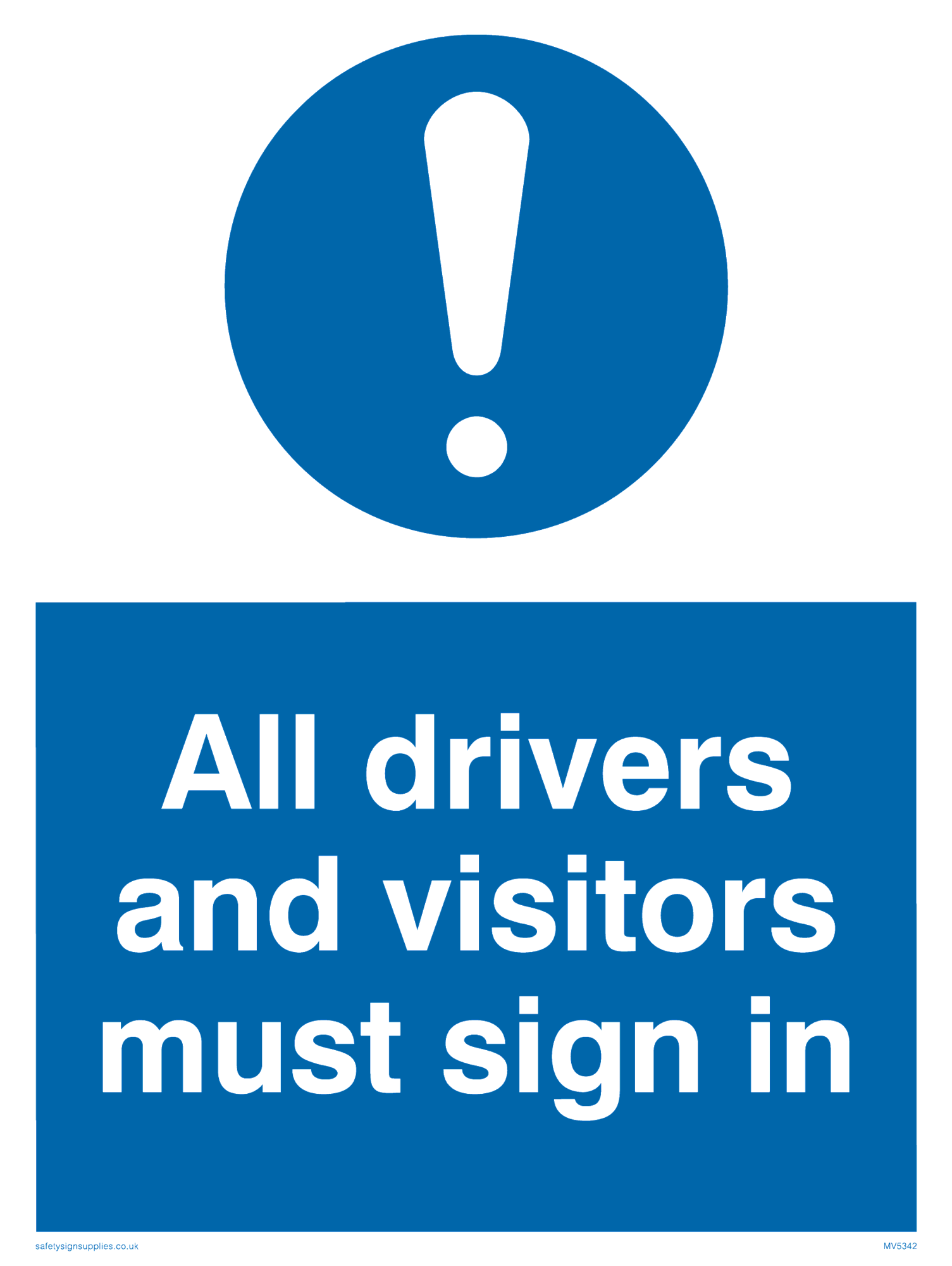 All drivers and visitors must sign in from Safety Sign Supplies