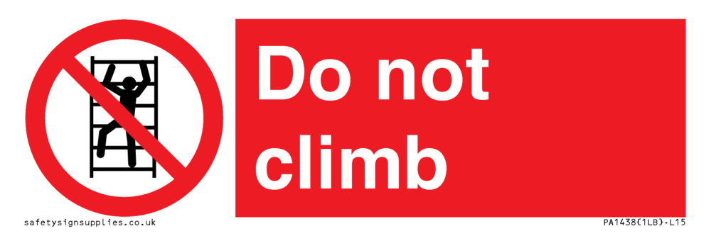 Do Not Climb from Safety Sign Supplies