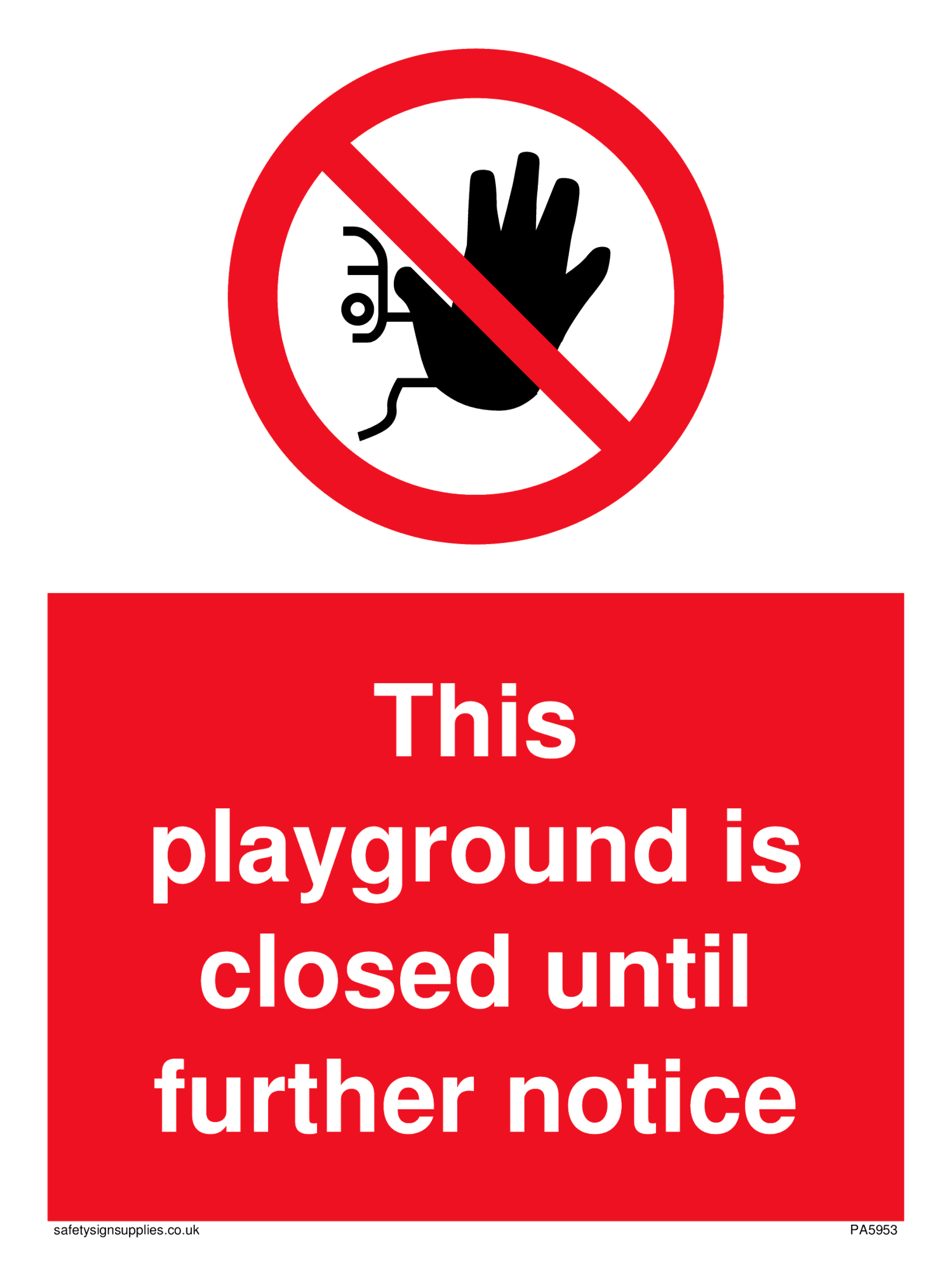 This playground is closed until further notice from Safety Sign Supplies