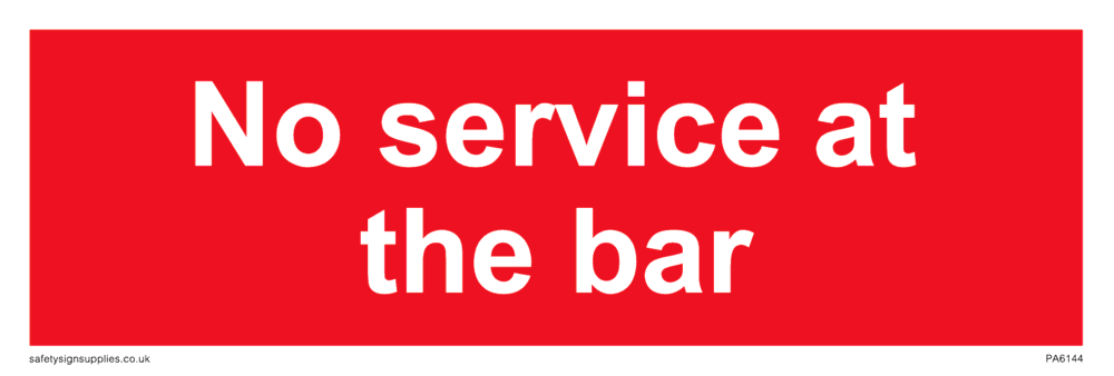 No service at the bar from Safety Sign Supplies