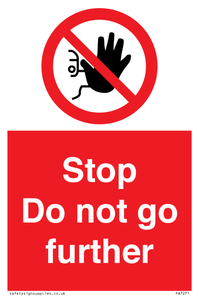 Stop Do not go further from Safety Sign Supplies