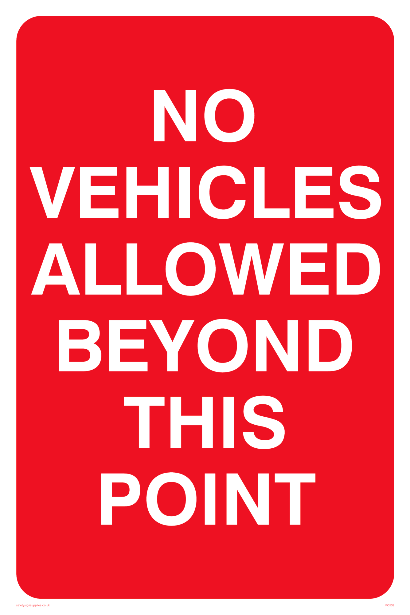 no vehicles beyond this point from Safety Sign Supplies