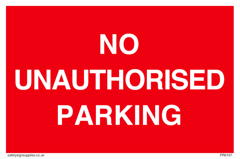 NO UNAUTHORISED PARKING from Safety Sign Supplies