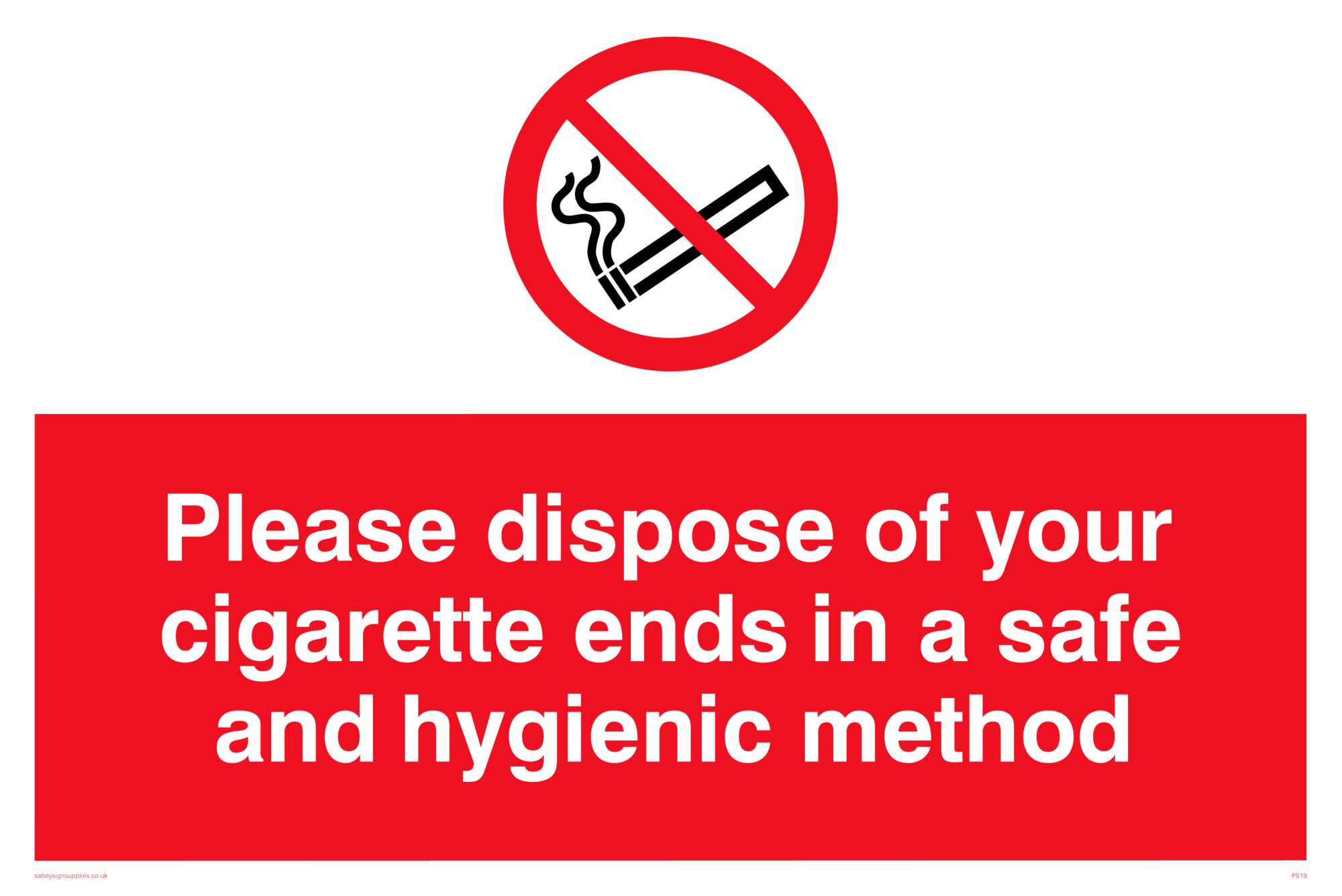 please dispose of your cigarette ends in a safe and hygienic method ...