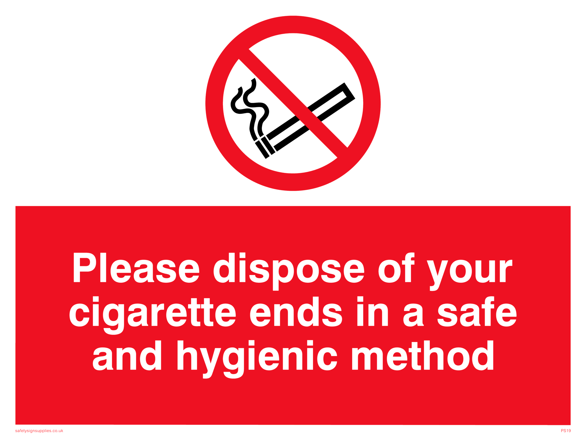please dispose of your cigarette ends in a safe and hygienic method ...