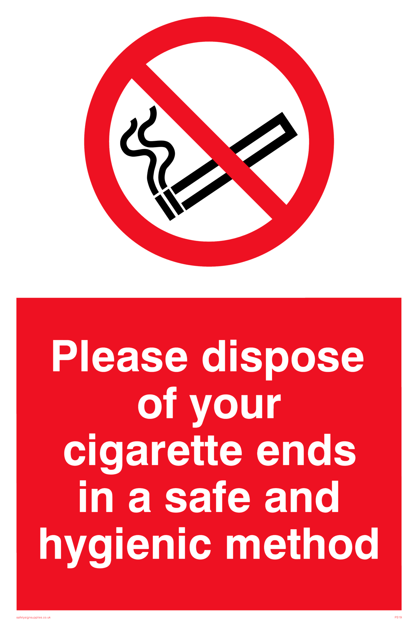 please dispose of your cigarette ends in a safe and hygienic method ...