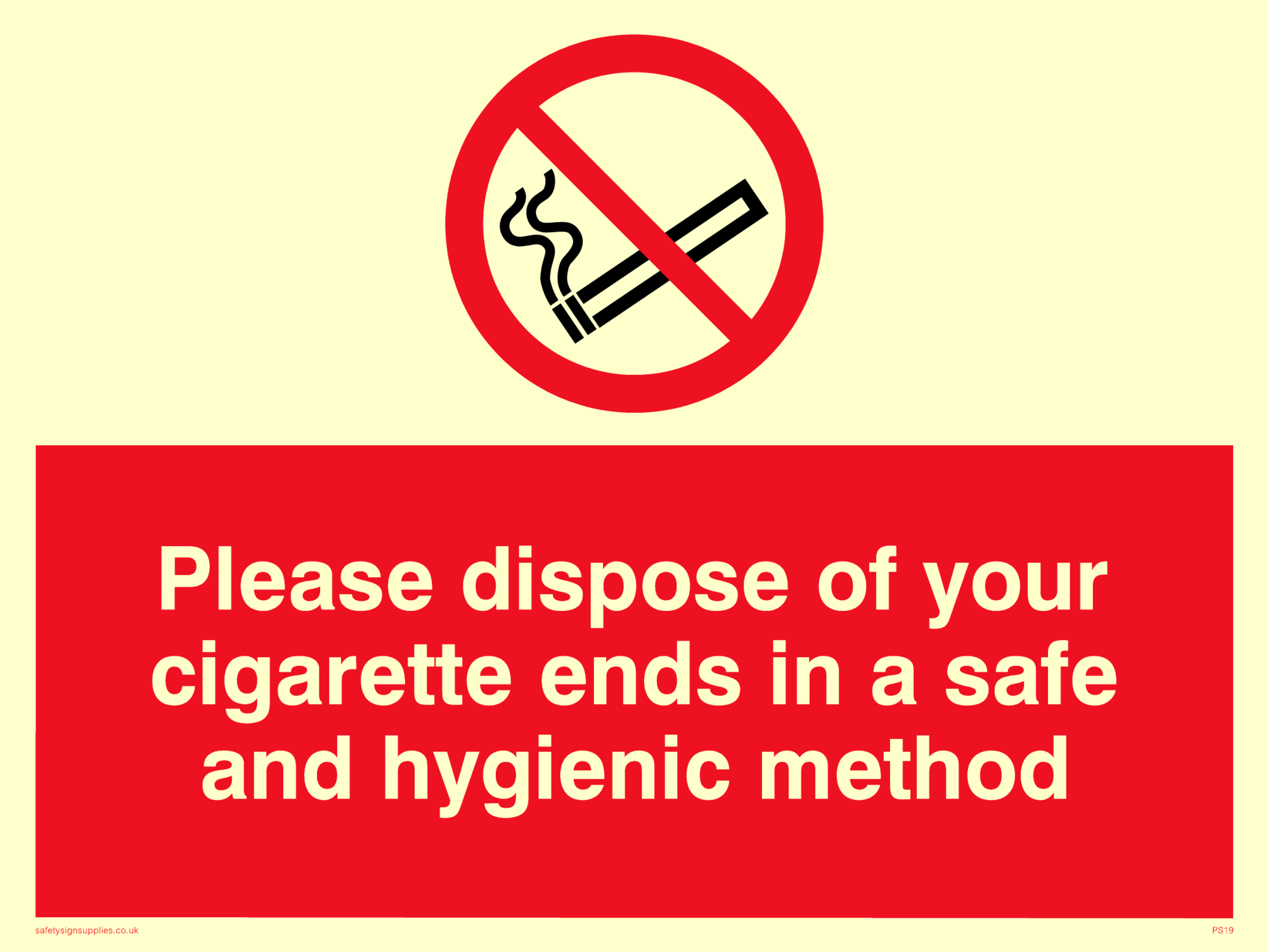 please dispose of your cigarette ends in a safe and hygienic method ...
