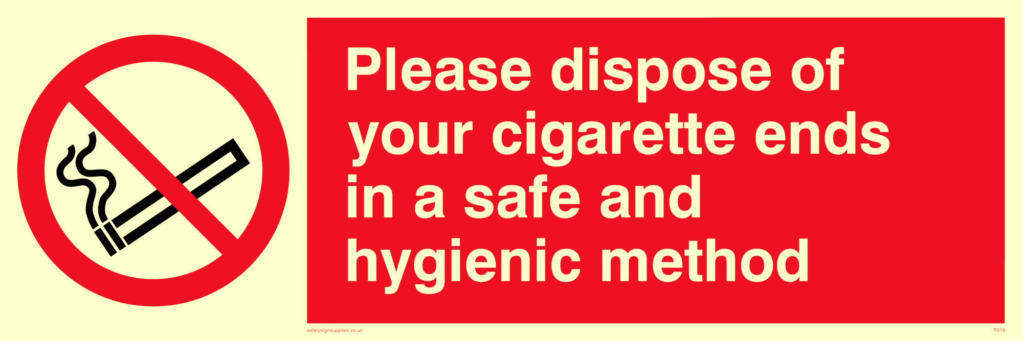 please dispose of your cigarette ends in a safe and hygienic method ...