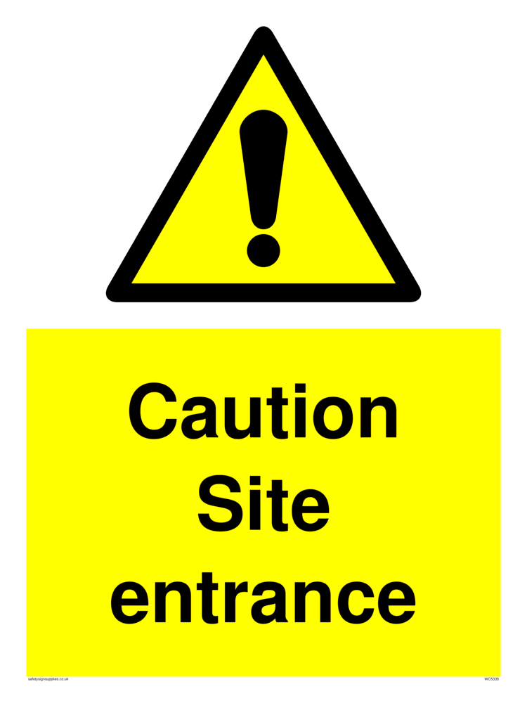 Caution Site entrance from Safety Sign Supplies