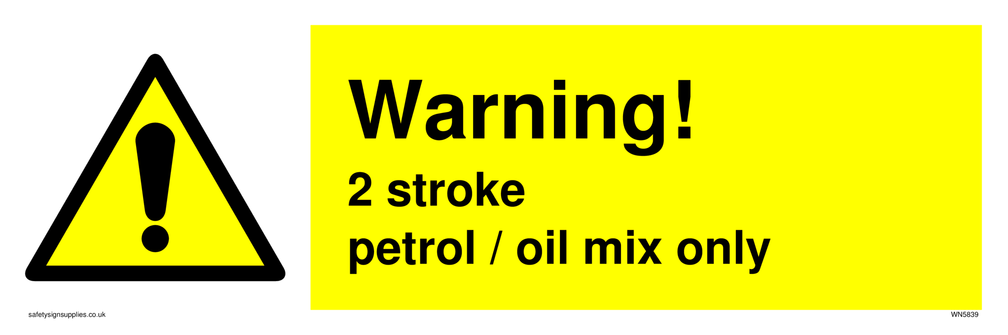 Warning 2 stroke Petrol/oil mix only sign from Safety Sign Supplies