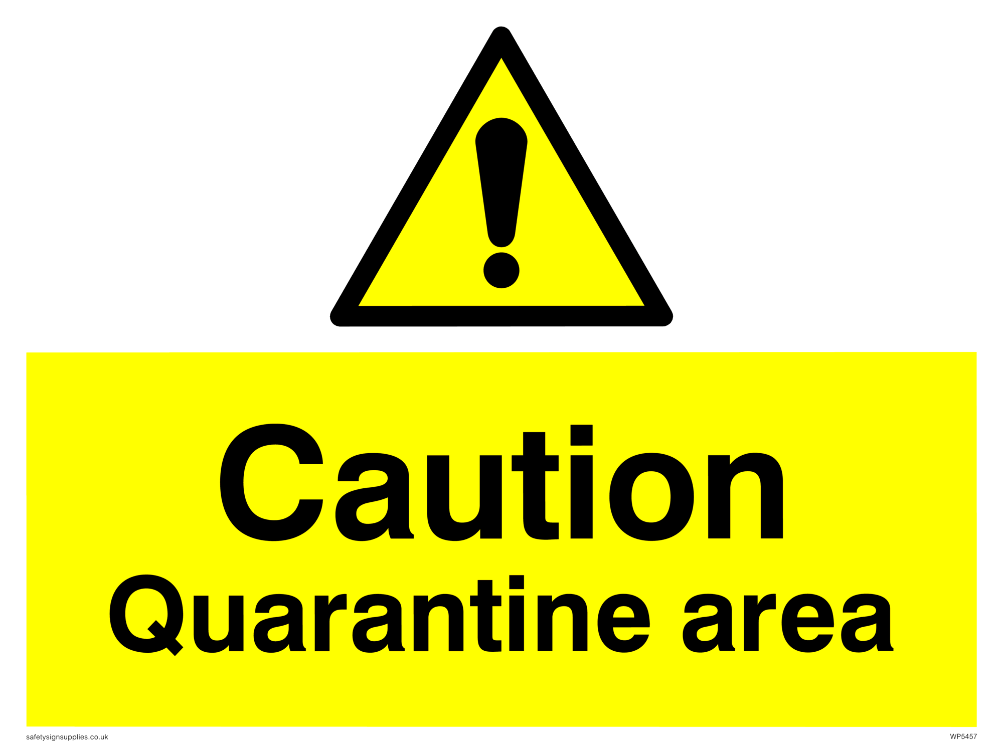 Caution Quarantine area from Safety Sign Supplies