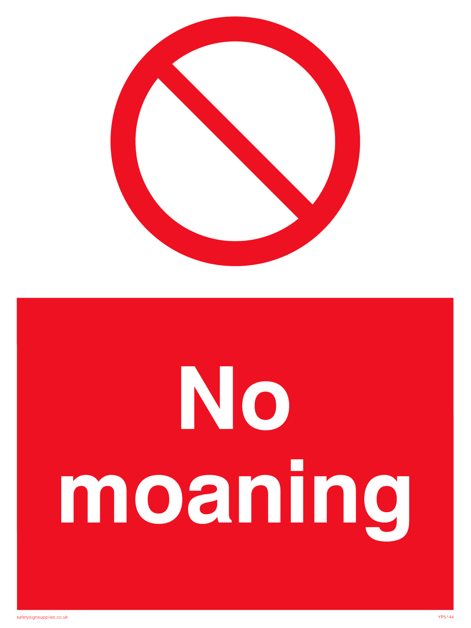 No Moaning from Safety Sign Supplies