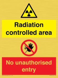 Radiation controlled areaNo unauthorised entry from Safety Sign Supplies