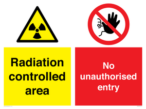 Radiation controlled areaNo unauthorised entry from Safety Sign Supplies