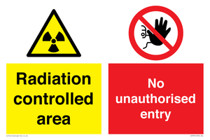 Radiation controlled areaNo unauthorised entry from Safety Sign Supplies