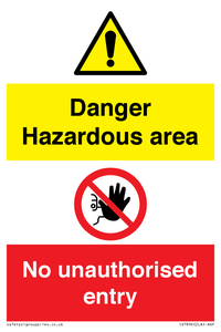 Danger Hazardous area No unauthorsied entry from Safety Sign Supplies