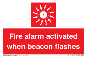 Fire alarm activated when beacon flashes from Safety Sign Supplies