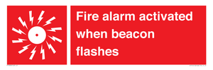 Fire alarm activated when beacon flashes from Safety Sign Supplies