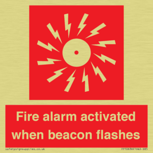 Fire alarm activated when beacon flashes from Safety Sign Supplies