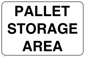 Pallet Storage Area from Safety Sign Supplies