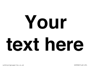 Custom plain information sign. Black text from Safety Sign Supplies