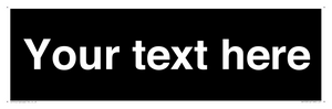 Custom blank information sign. Plain text, black background from Safety ...
