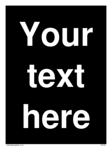 Custom Text on black panel blank information sign from Safety Sign Supplies