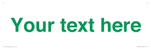 Custom blank information sign. Green text, plain background from Safety ...