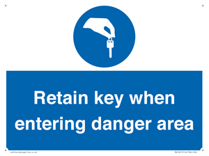 Retain key when entering danger area from Safety Sign Supplies