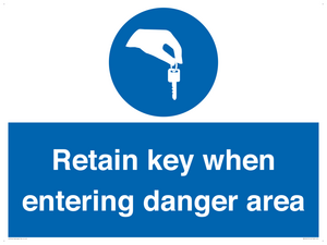 Retain key when entering danger area from Safety Sign Supplies