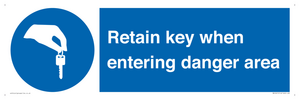 Retain key when entering danger area from Safety Sign Supplies
