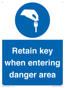 Retain key when entering danger area from Safety Sign Supplies