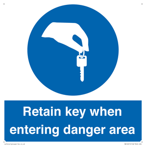 Retain key when entering danger area from Safety Sign Supplies