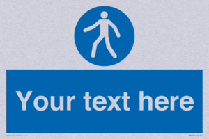 Custom Pedestrian Only Sign from Safety Sign Supplies