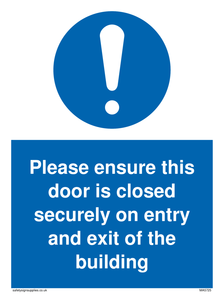 Ensure this door is closed securely on entry and exit Sign from Safety ...