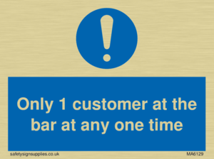 Only 1 customer at the bar from Safety Sign Supplies