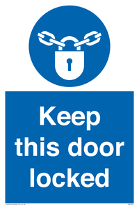 Keep this door locked from Safety Sign Supplies